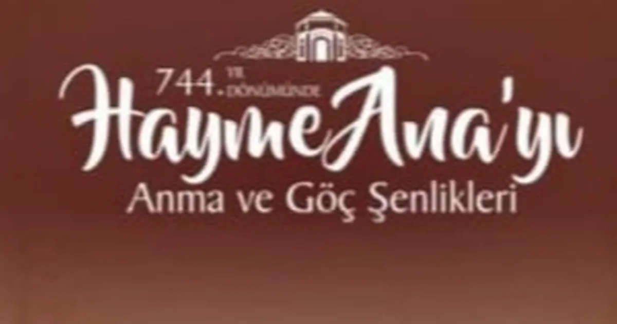 Kütahya’da 744. Hayme Ana’yı Anma ve Göç Şenlikleri 7 Eylül’de ...